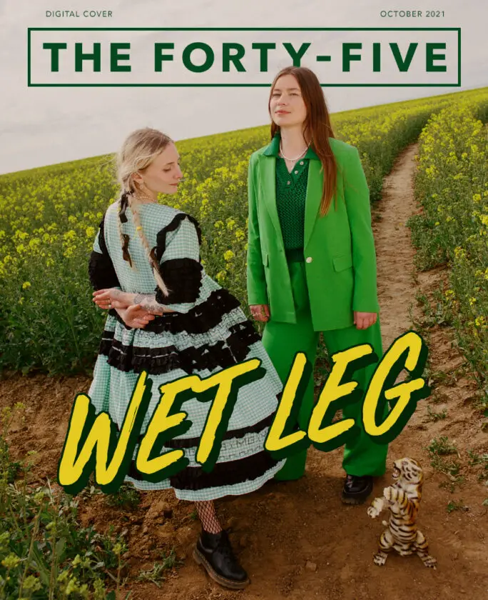 Wet Leg: Do Believe The Hype | The Forty-Five